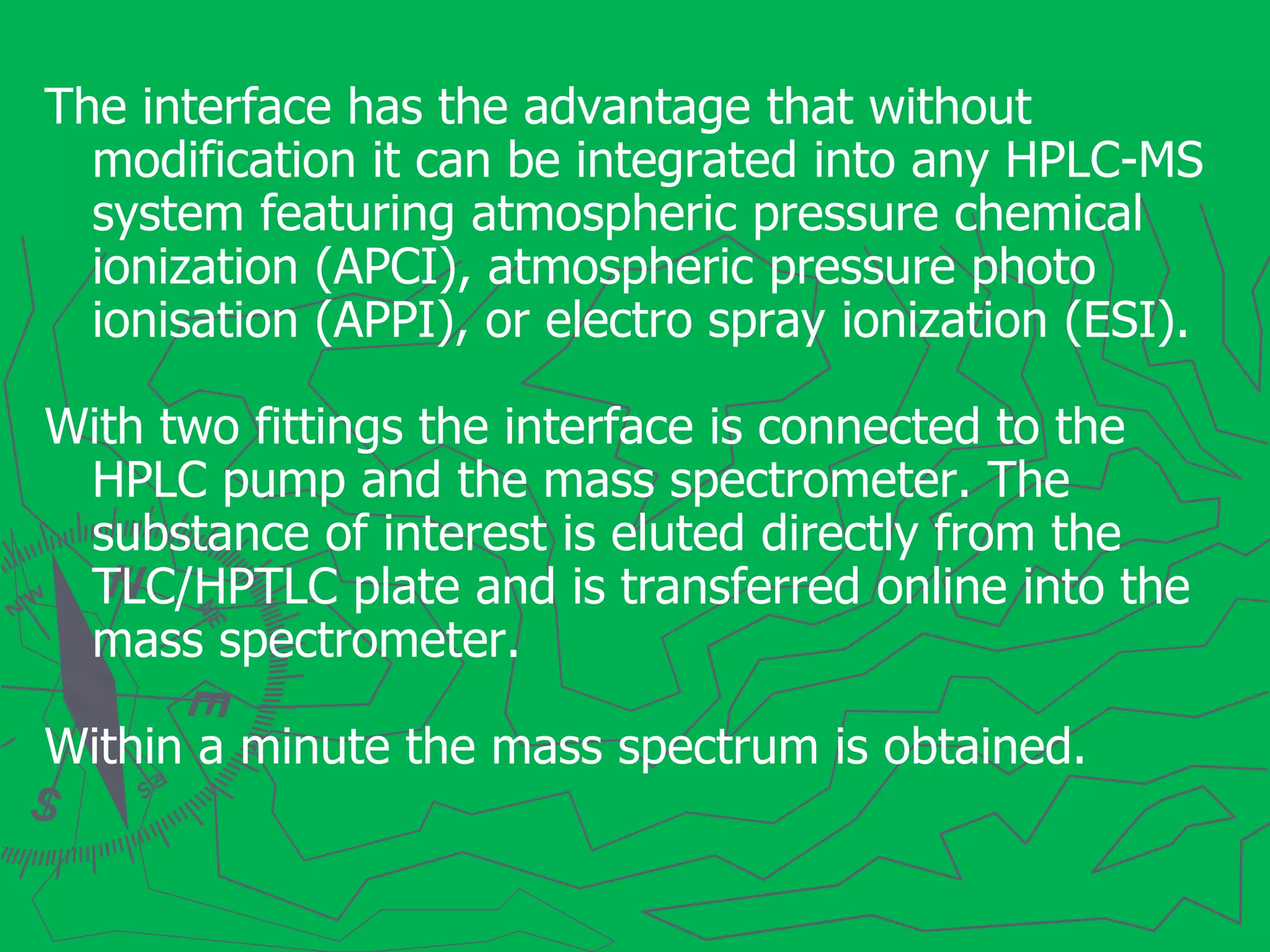 Interfaces in chromatography [LC-MS, GC-MS, HPTLC, LC, GC] | PPT