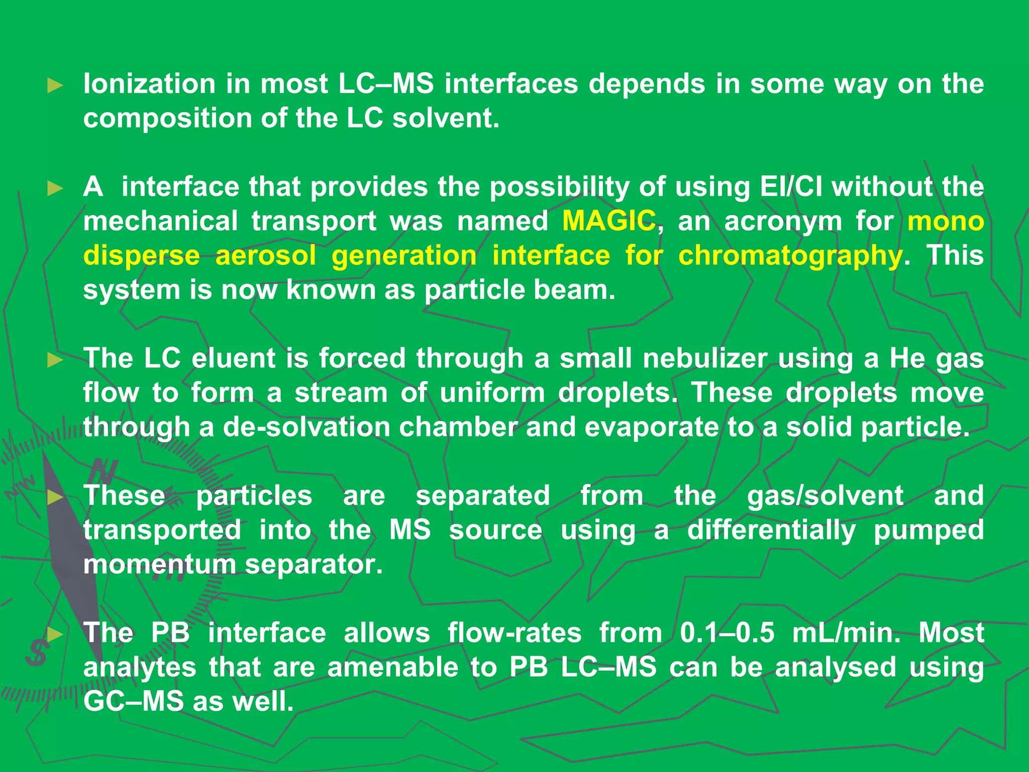 Interfaces in chromatography [LC-MS, GC-MS, HPTLC, LC, GC] | PPT