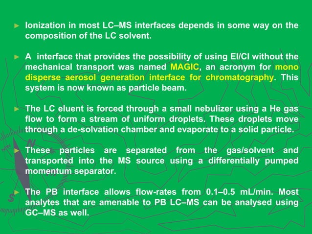 Interfaces in chromatography [LC-MS, GC-MS, HPTLC, LC, GC] | PPT ...