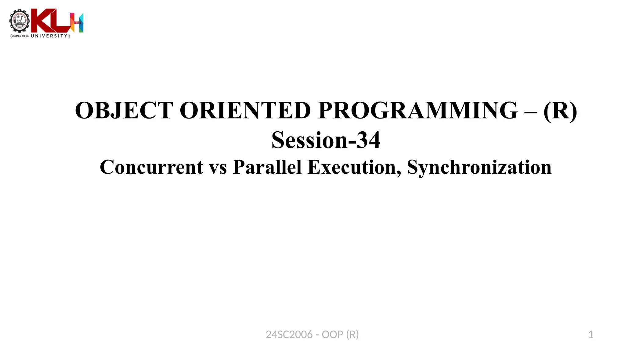 34 - Concurrent vs Parallel Execution, Synchronization.pptx