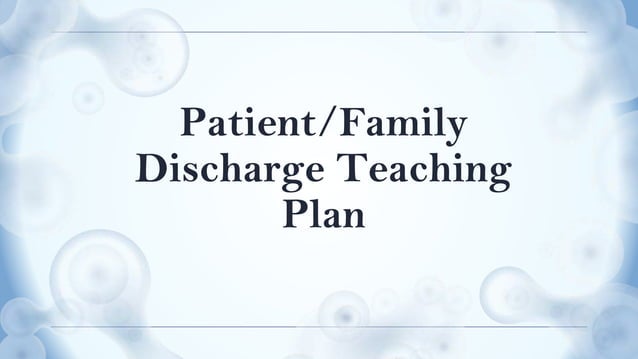 Patient/Family Discharge Teaching Plan | PPT