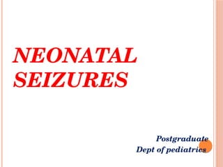 Neonatal-Seizures diagnosis and management | PPT