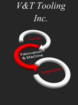 V&T Tooling capabilities | PDF