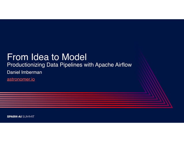 From Idea to Model: Productionizing Data Pipelines with Apache Airflow ...