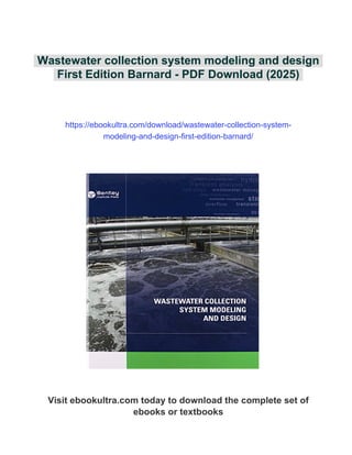 Wastewater collection system modeling and design First Edition Barnard ...