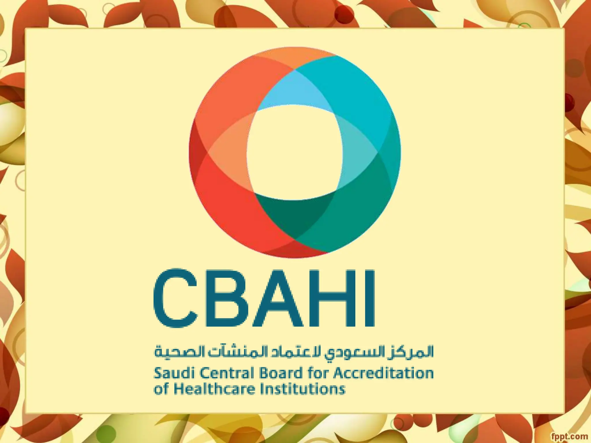 341842505-CBAHI-Presentation final .ppt