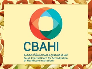 341842505-CBAHI-Presentation final .ppt