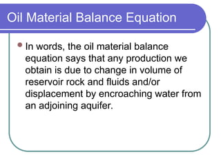 345385719-2-Material-Balance-Oil-Reservoir-ppt.ppt