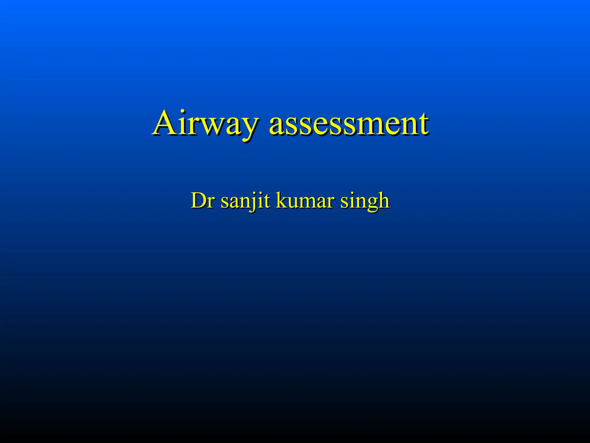 34565- anesthesia Airway-assessment-ppt.ppt
