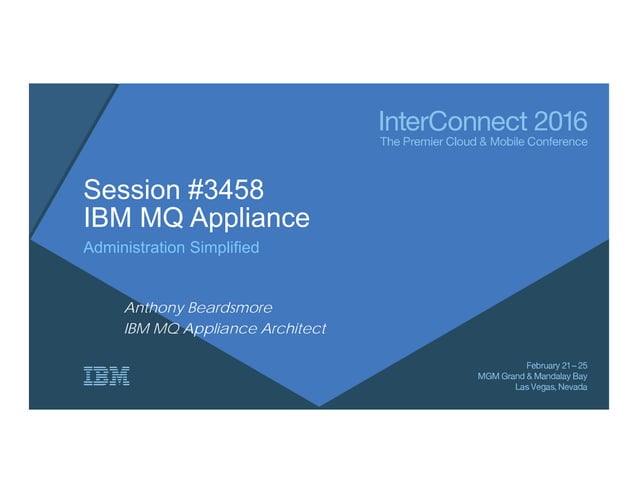 IBM MQ Appliance - Administration simplified | PPT