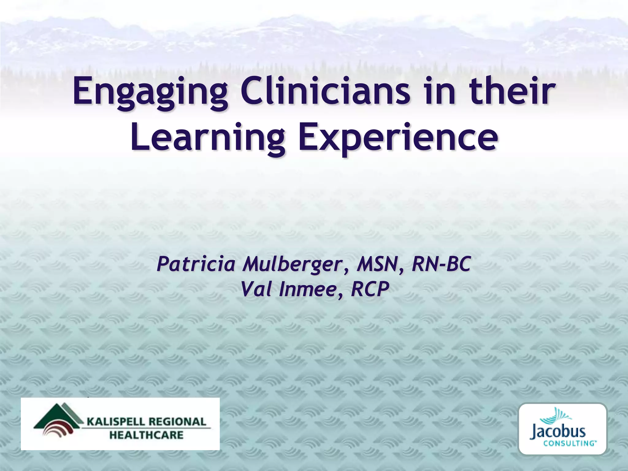 Engaging Clinicians in their Learning Experience | PPT