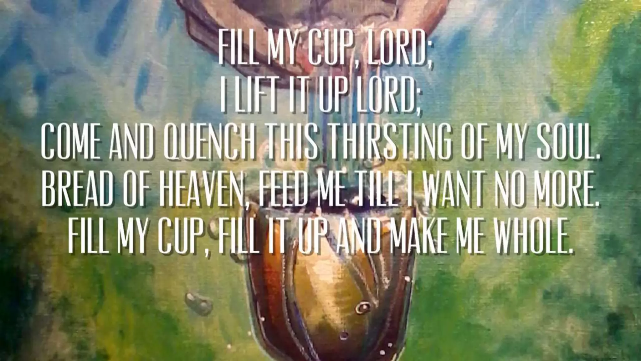 347. Fill My Cup | PPTX