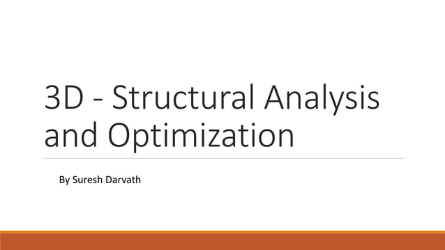 3D - Structural Analysis and Optimization | PPTX