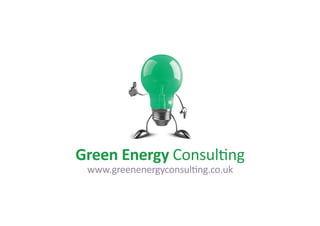 Green Energy Consulting - It's Good to be Green | PDF