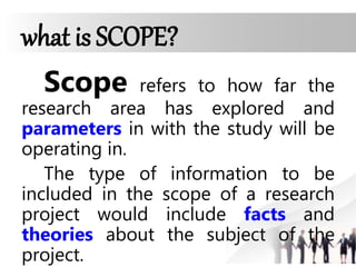 349056689-RESEARCH-PAPER-SCOPE-LIMITATIONS-Reporting-ppt.ppt