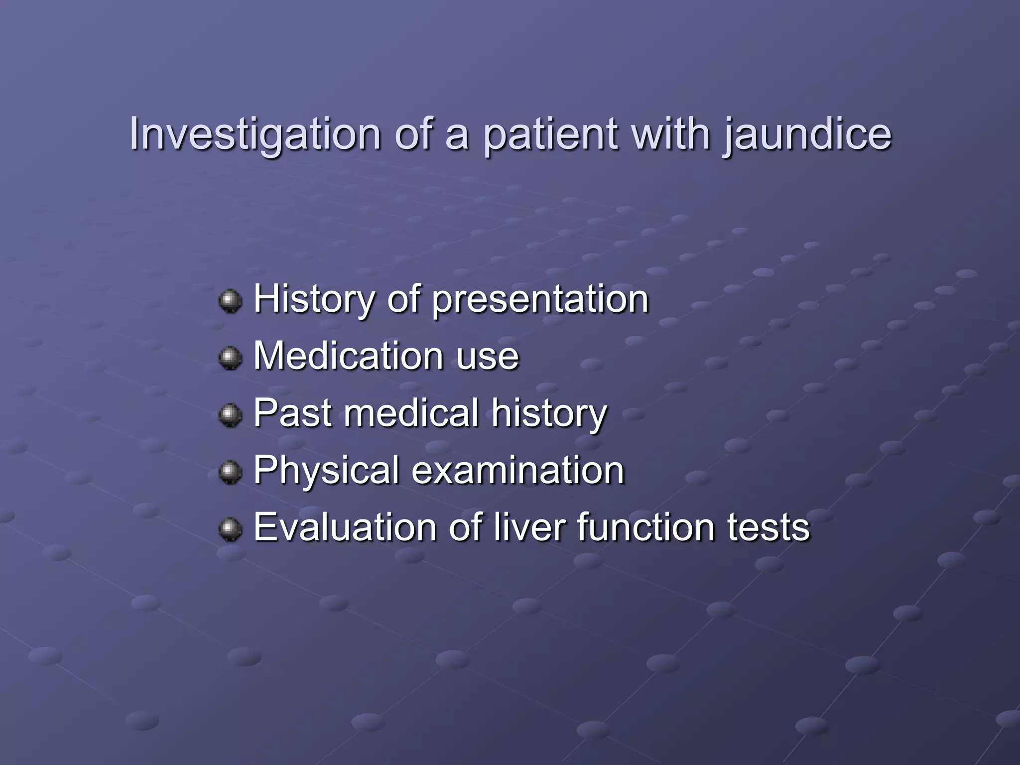 34936_Evaluation of a patient with Jaundice.ppt