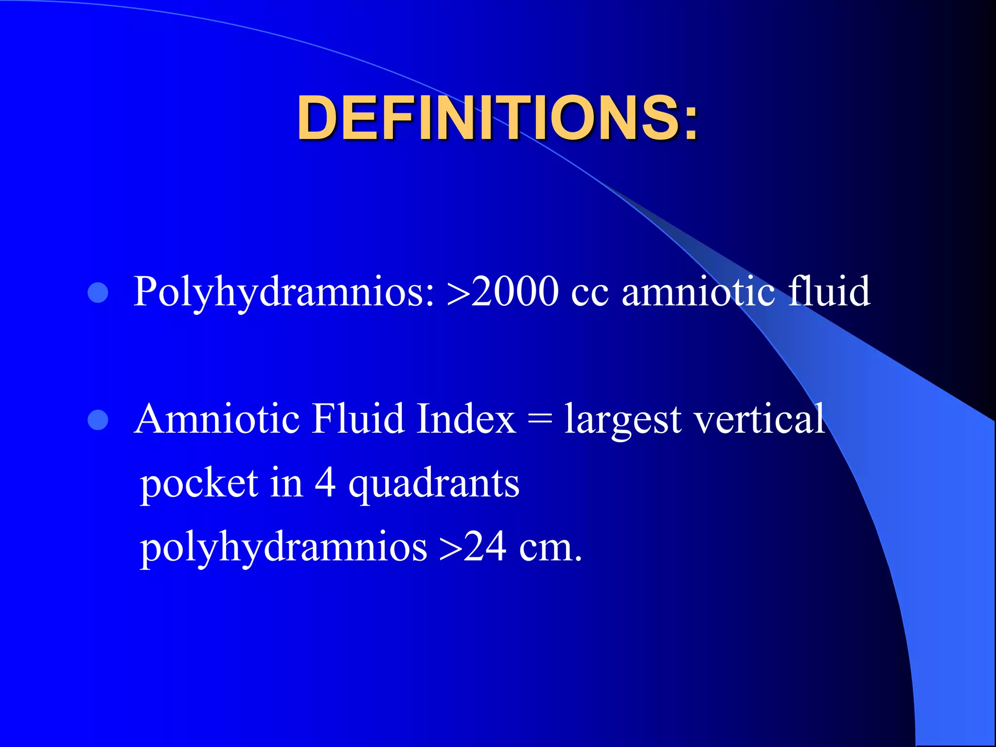 POLYHYDRAMNIOS AND OLIGOHYDRAMNIOS.ppt | Pregnancy | Reproductive Health