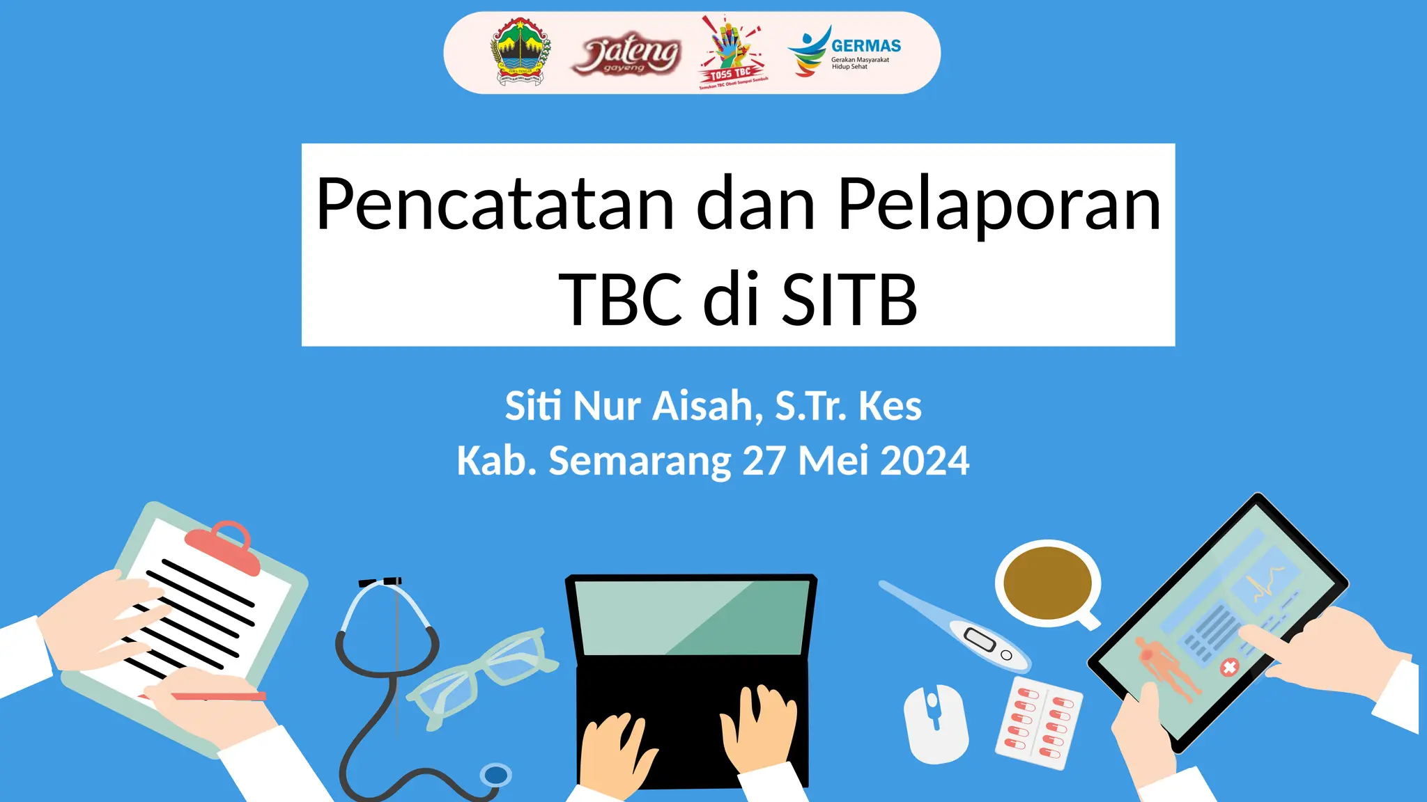 Pencatatan Pelaporan TBC di Aplikasi SITB | PPTX