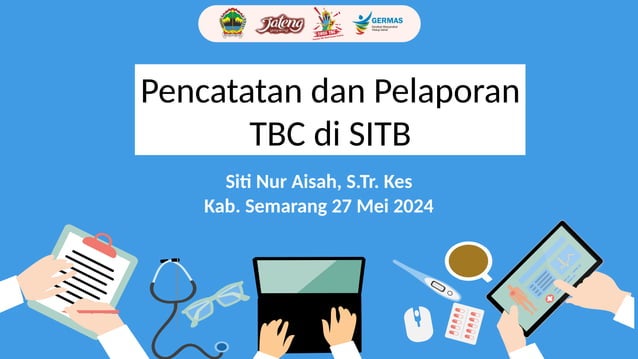 Pencatatan Pelaporan TBC di Aplikasi SITB | PPTX
