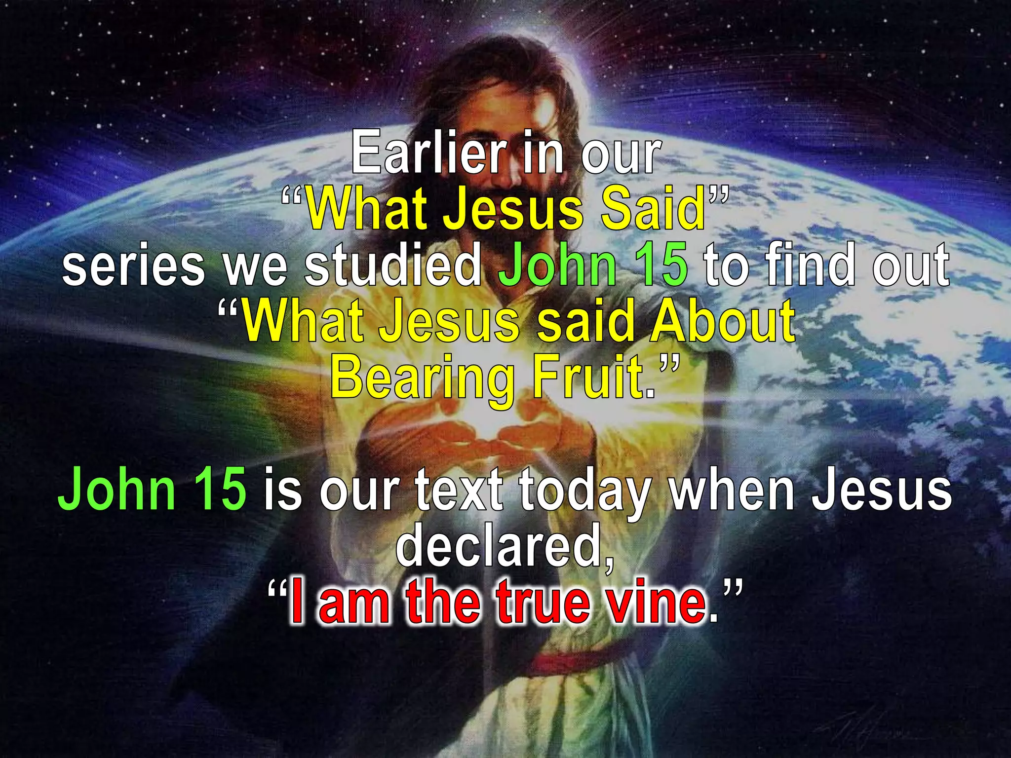 Jesus Said, I am the Vine | PPT