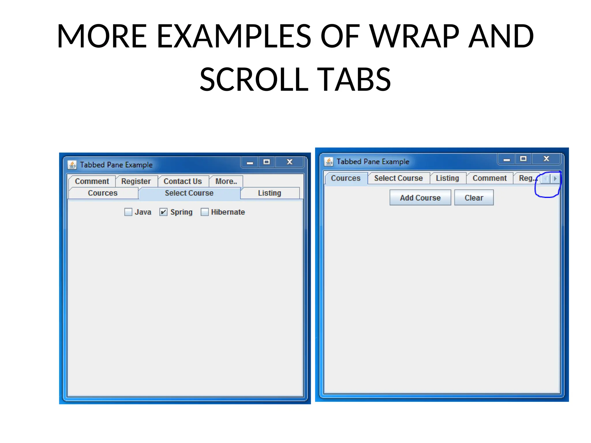 JTABBED PANE is a swing concept used to have tabs | PPT
