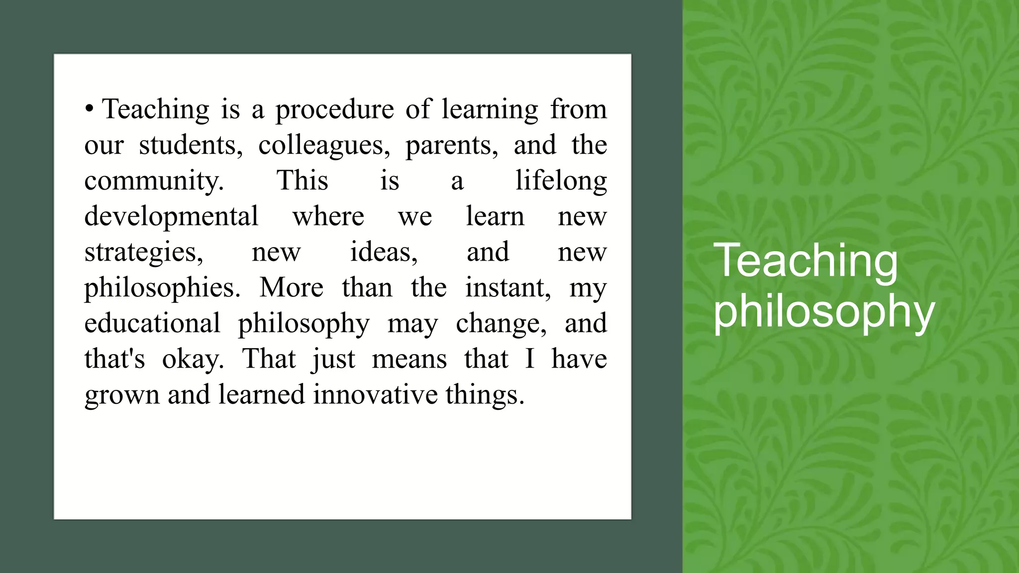 My teaching philosophy | PPTX | Primary Education | Education