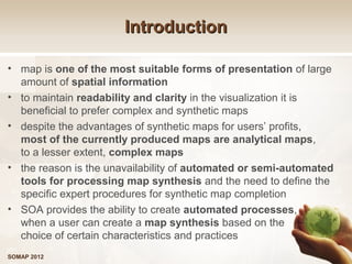 Service-Oriented Architecture as a Tool for Map Synthesis | PPT