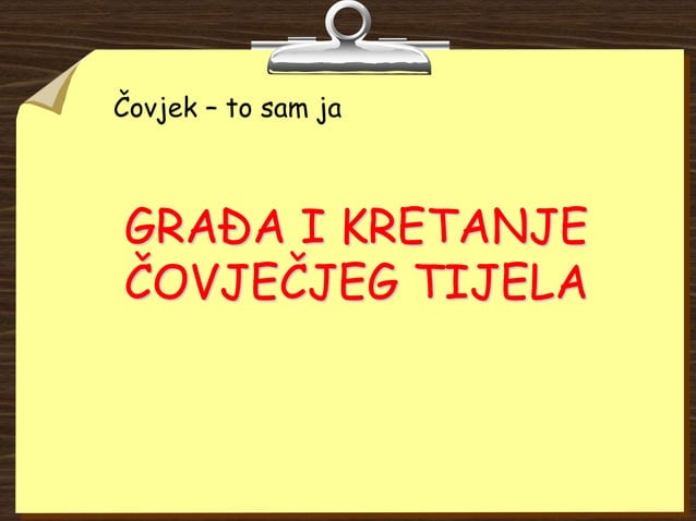 Gradja tijela i kretanje covjeka i okoline | PPT