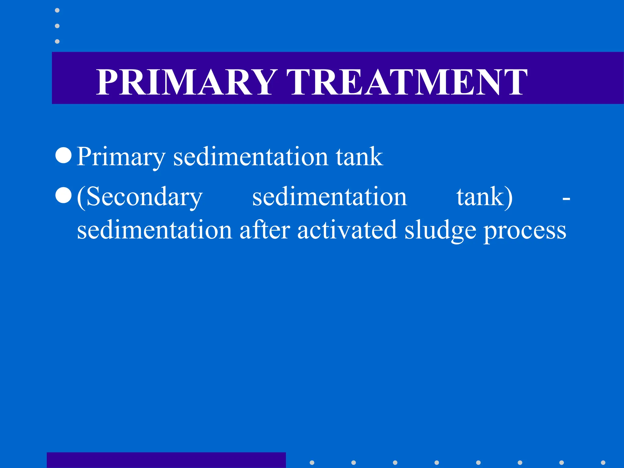 Waste Water Treatment Secondary treatment (activated sludge, filtration ...
