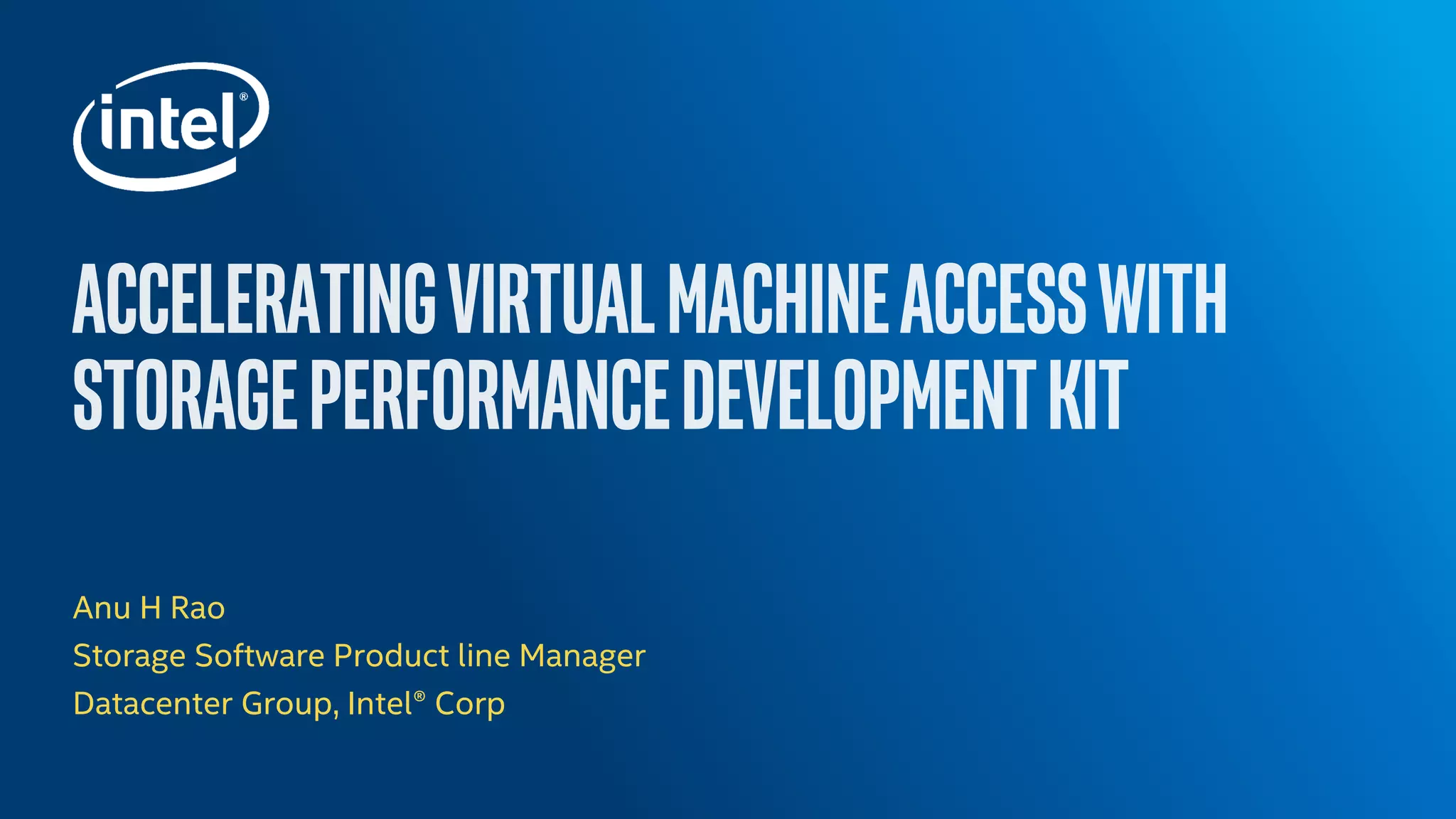 Accelerating Virtual Machine Access with the Storage Performance ...