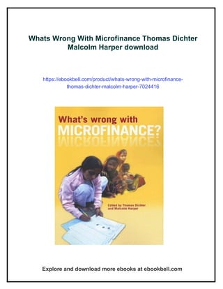 Whats Wrong With Microfinance Thomas Dichter Malcolm Harper | PDF