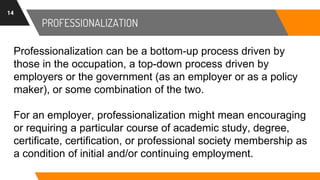 351 Lecture 3 Approaches to Professionalization.pptx