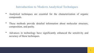 Modern analytical techniques used to characterize organic compounds. Birbhum Pharmacy School. | PPTX