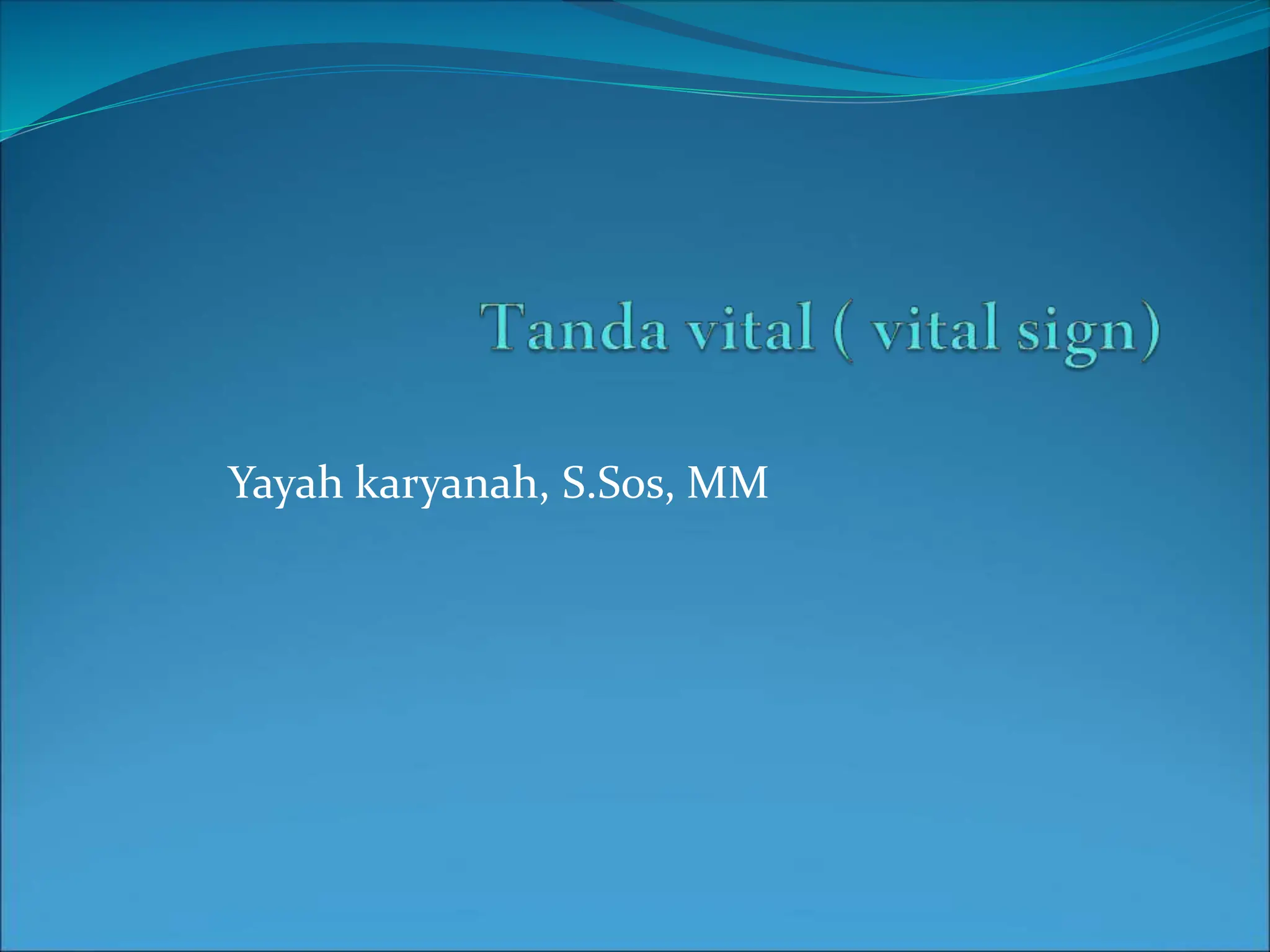 355015852-Tanda-Vital-Vital-Sign.ppt