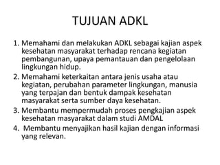 355568888-Analisis-Dampak-Kesehatan-Lingkungan-Adkl.pptx