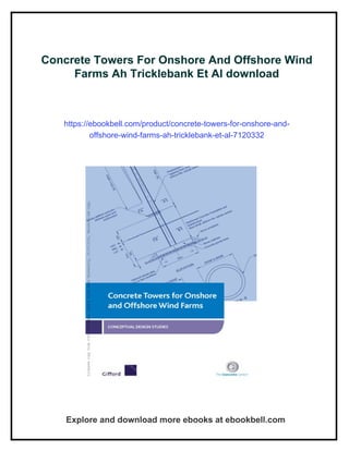 Concrete Towers For Onshore And Offshore Wind Farms Ah Tricklebank Et ...