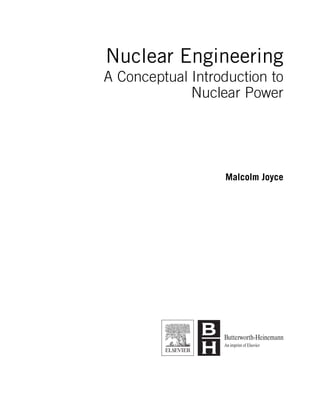 Nuclear engineering : a conceptual introduction to nuclear power Joyce ...