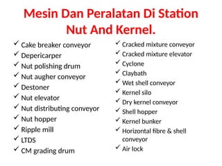 357518851-Stasiun-Nut-Kernel pabrik.pptx