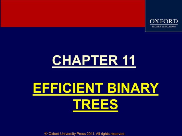 358 33 powerpoint-slides_11-efficient-binary-trees_chapter-11 | PPT