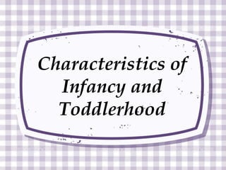 359724731-Development-during-Infancy-and-Toddlerhood-ppt.ppt ...