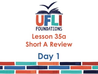 35a_Slides_UFLIFoundations for education | PPTX