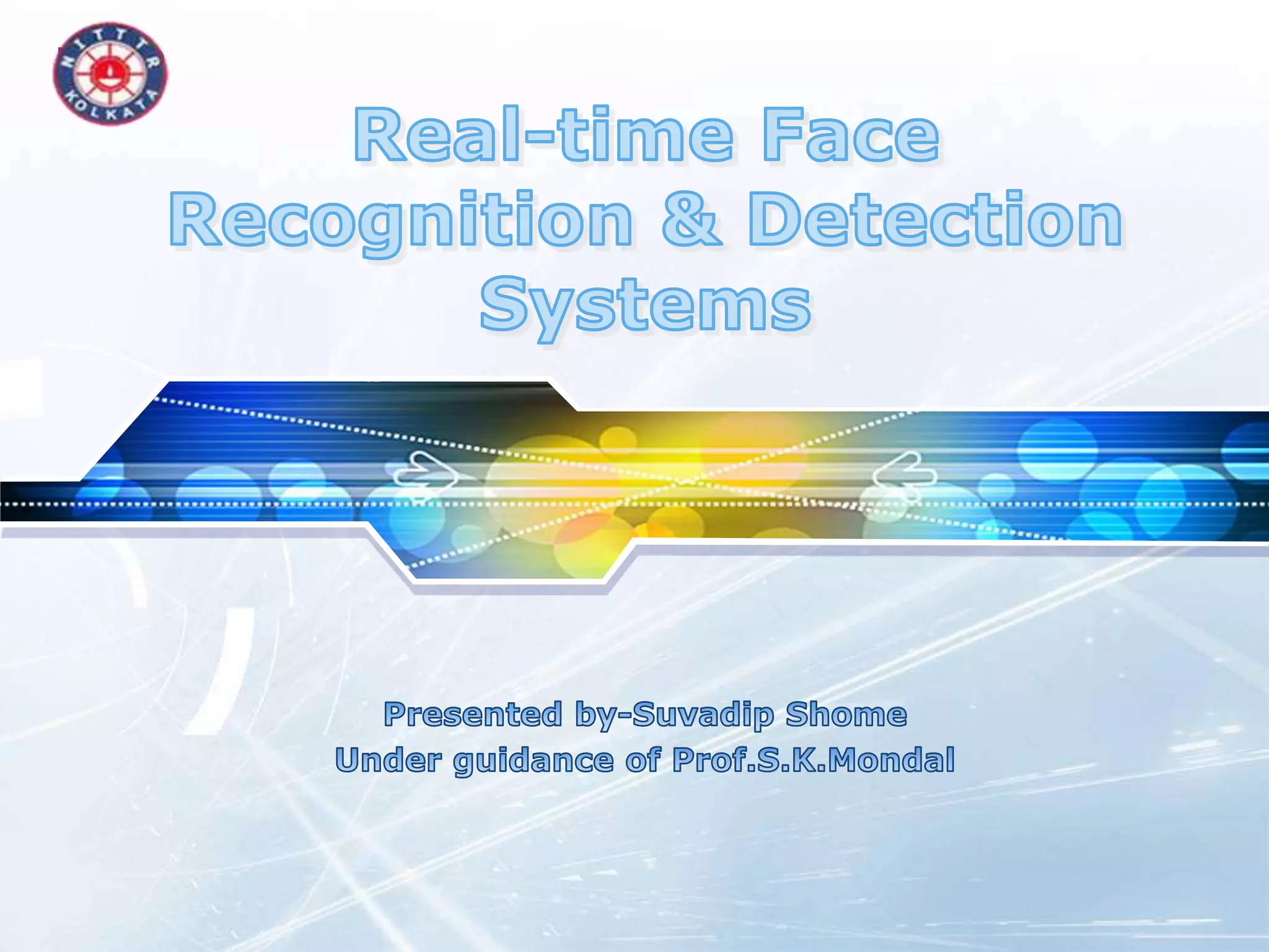 Real-time Face Recognition & Detection Systems 1 | PPSX