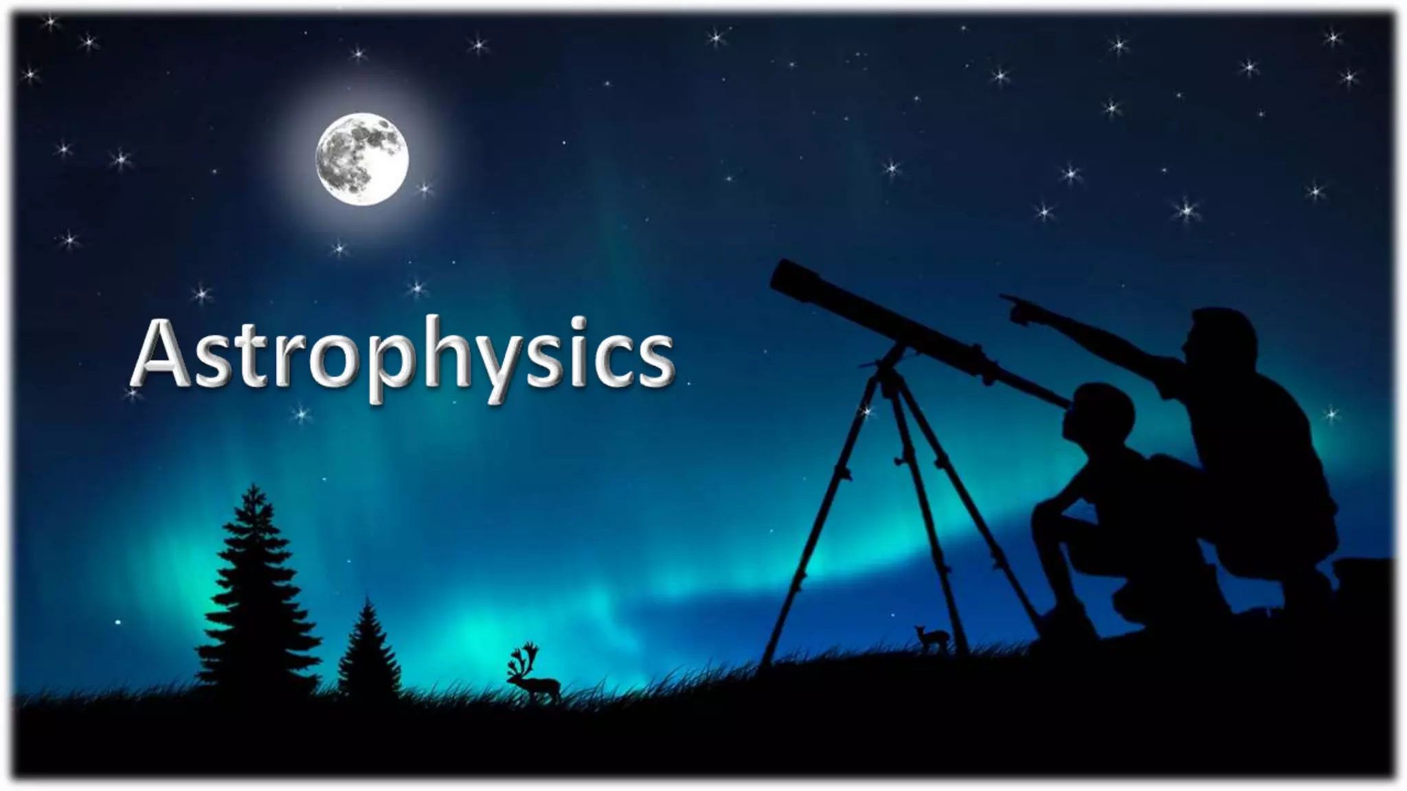 Astrophysics Presentation | PPTX | Physics | Science