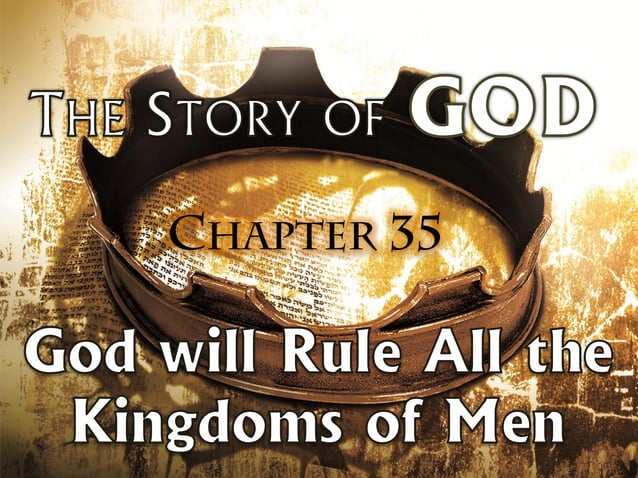 35 God will Rule All the Kingdoms of Men | PDF