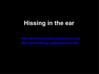 Hissing in the ear | PPT