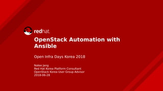 [OpenInfra Days Korea 2018] (Track 3) - OpenStack Automation with Ansible | PPT