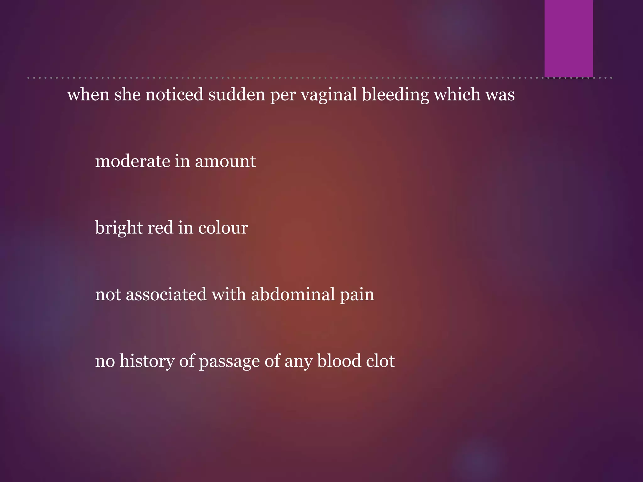 35 yr old pregnant lady with painless per vaginal bleeding | PPTX