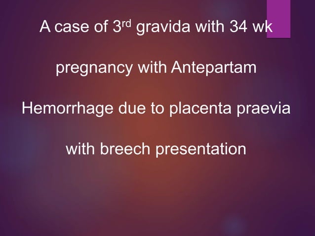35 yr old pregnant lady with painless per vaginal bleeding | PPT