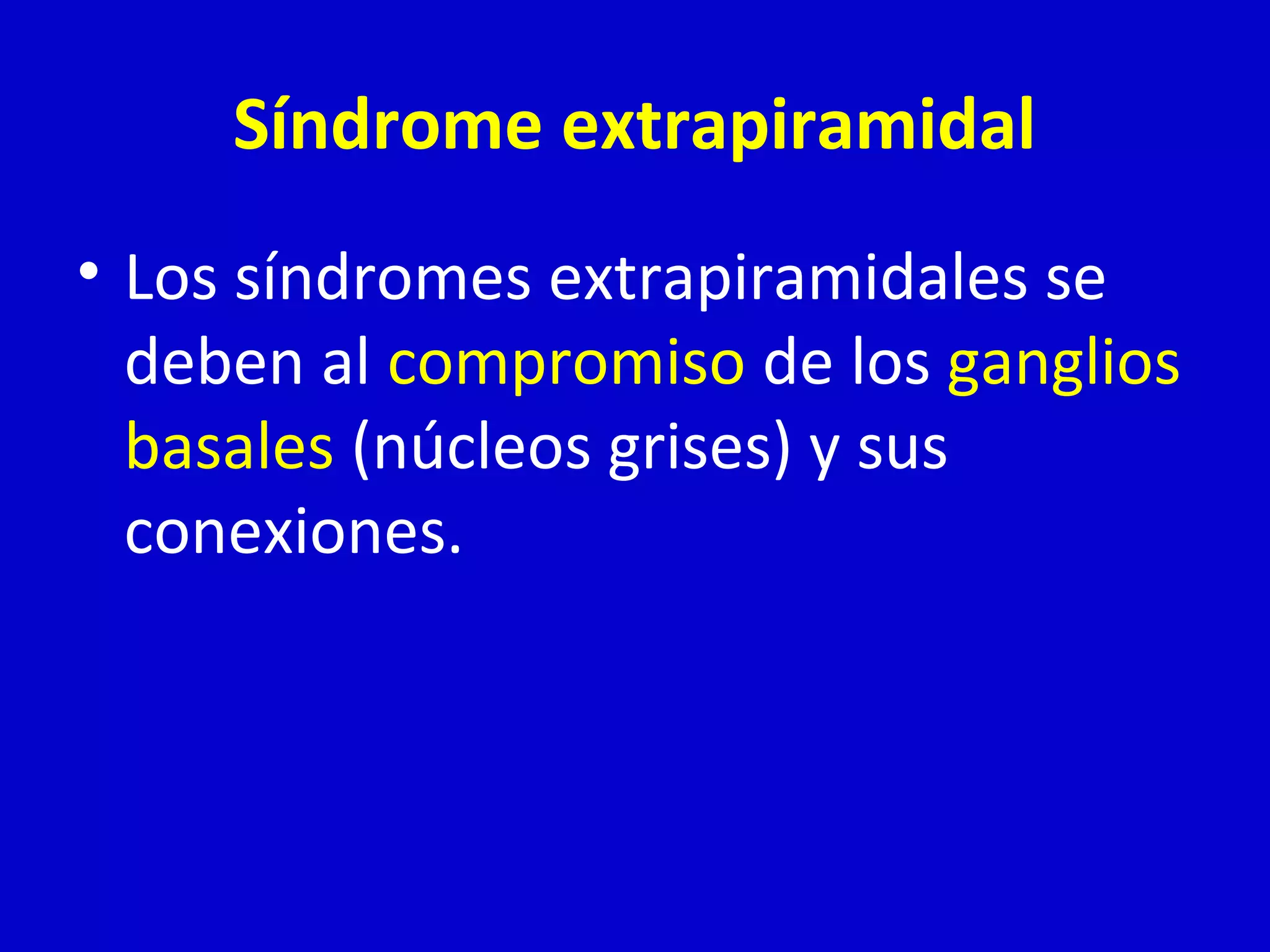 Síndrome extrapiramidal | PPT | Brain and Nervous System Disorders ...
