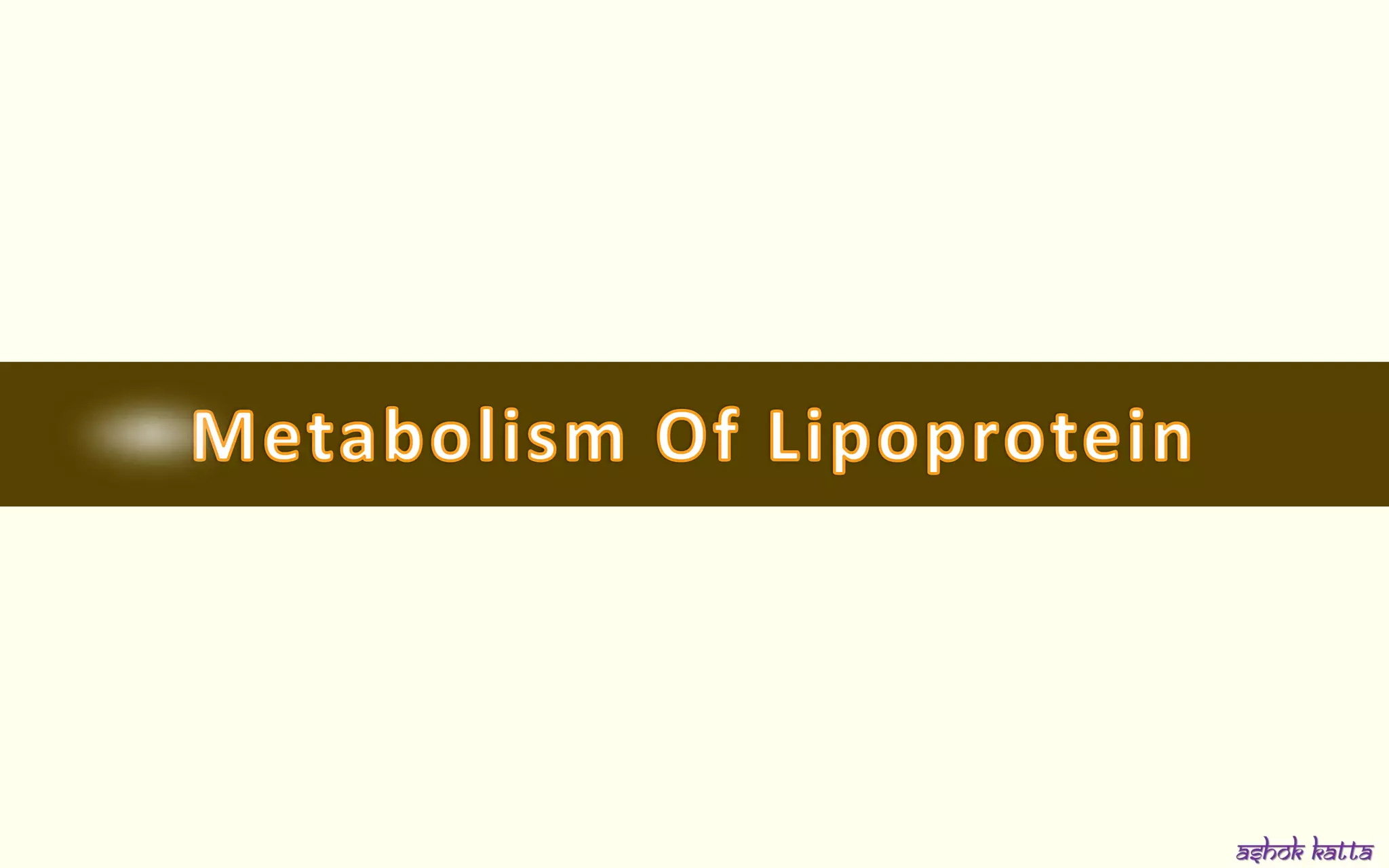 Lipoprotein metabolism - (transport of lipids in the Blood) | PPSX